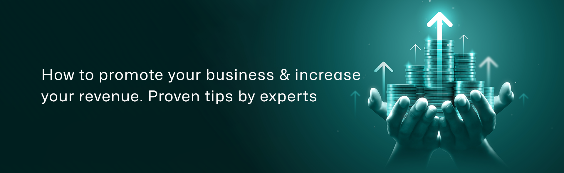 HOW TO PROMOTE YOUR BUSINESS AND INCREASE YOUR REVENUE. PROVEN TIPS BY ...