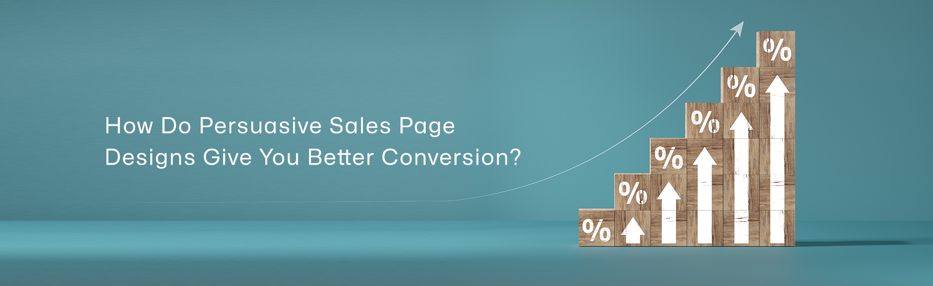 How Do Persuasive Sales Page Designs Give You Better Conversion? | Pentame